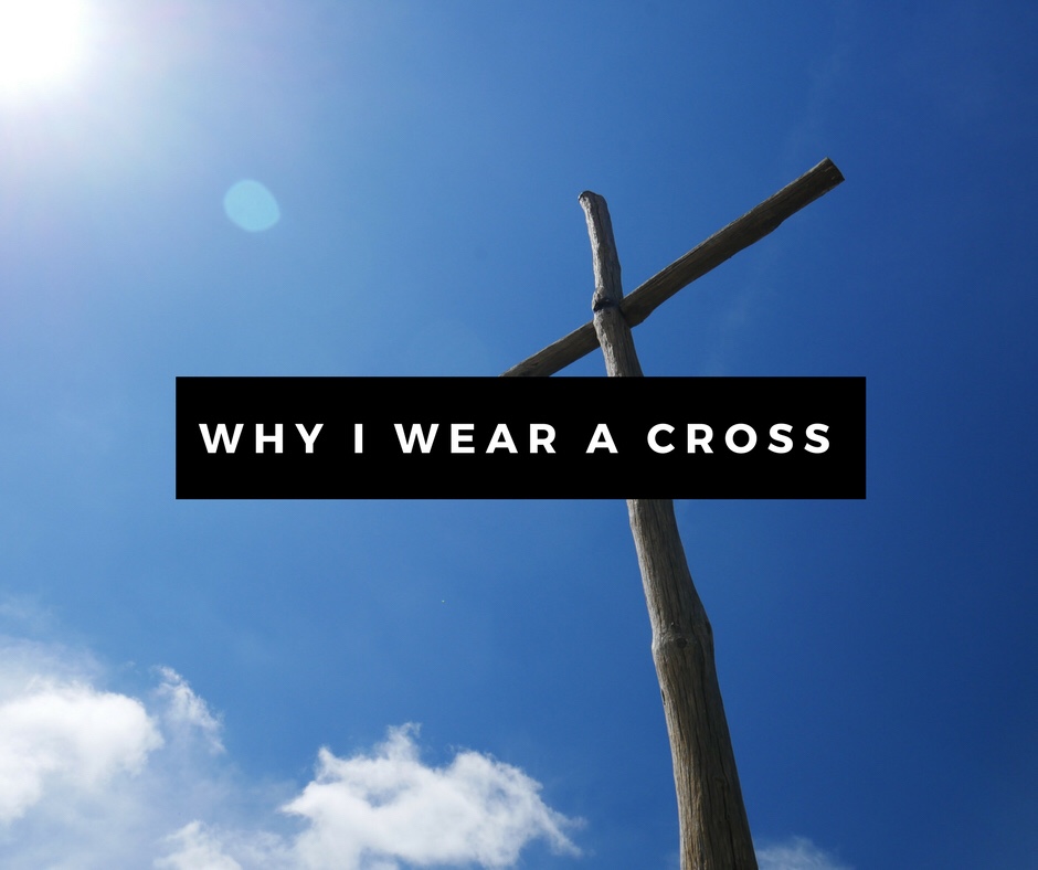 Why I Wear a Cross [by Dennis Homes]